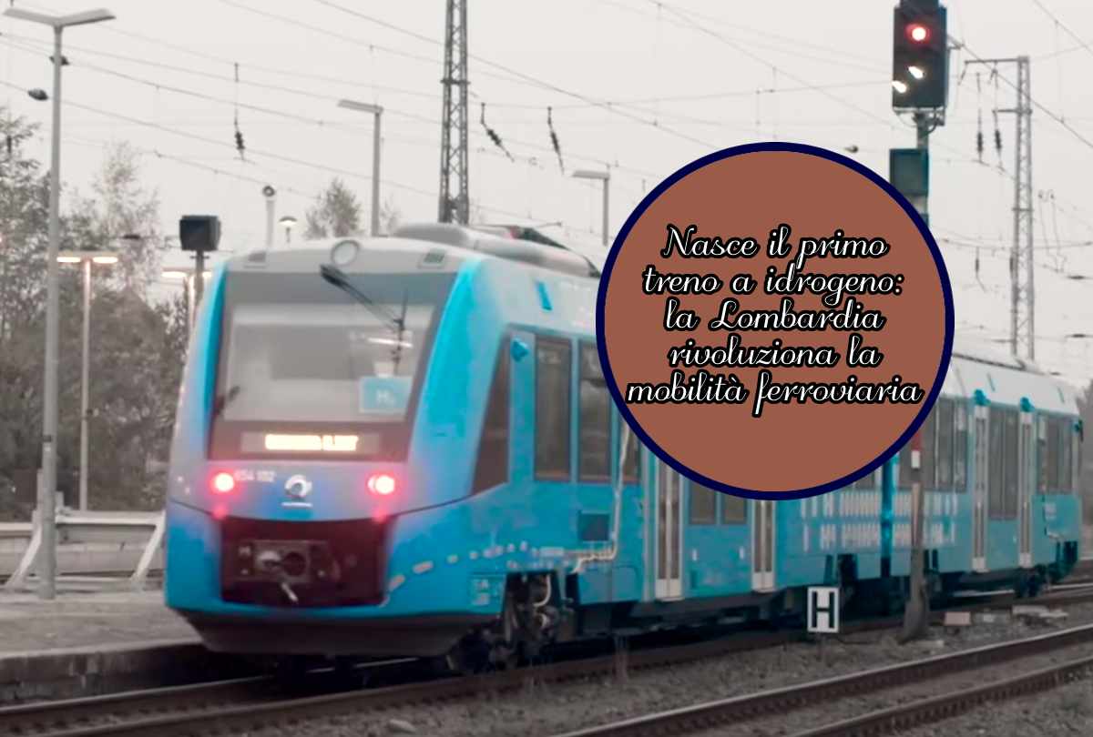 Il primo treno alimentato a idrogeno, la Lombardia inaugura il futuro ...